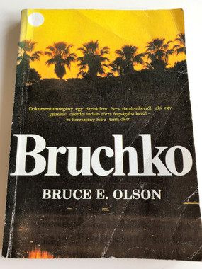 Bruchko - Hungarian Edition by Bruce E. Olson