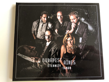 Budapest Aires - Eternity Tango / Audio CD 2015 / Pimodan Records ...