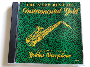 The Very Best Of Instrumental Gold - Volume One, Golden Saxophone ...