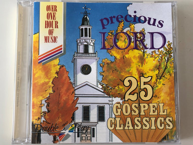 Precious Lord - 25 Gospel Classics / Over One Hour Of Music / Tring ...