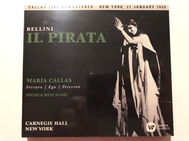 Bellini - Il Pirata / Maria Callas, Ferraro, Ego, Peterson, Nicola Rescigno / Carnegie Hall New ...