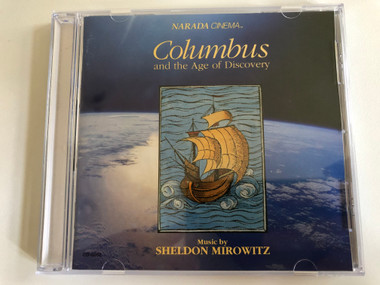 Columbus And The Age Of Discovery - Music by Sheldon Mirowitz / Narada ...