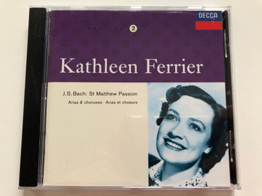 Kathleen Ferrier - J.S. Bach: St. Matthew Passion - Arias & choruses ...