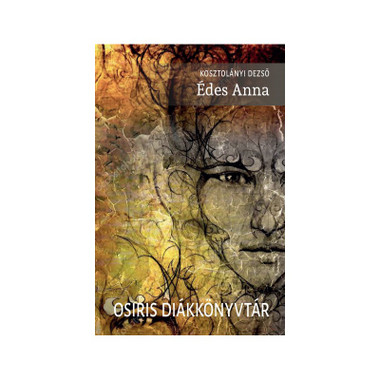 Édes Anna / Kosztolányi Dezső / Osiris Kiadó / 2019 - Bible in My Language