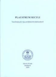 Plaustrum seculi / Bárczi Ildikó / ELTE Eötvös Kiadó Kft. / 2004 ...