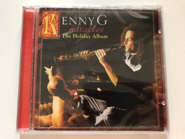 Kenny G – Miracles - The Holiday Album / Arista Audio CD 2004 / 82876 ...