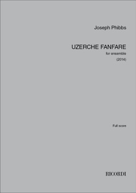 Joseph Phibbs: Uzerche Fanfare - For Ensemble