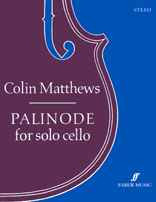 Palinode by Colin Matthews – Solo Cello Score | Faber Music