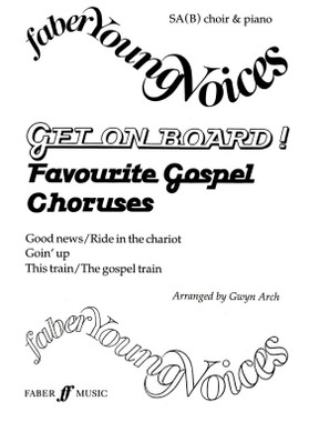Gwyn Arch: Get on Board! – SA(B) Choir & Piano