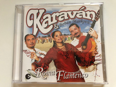 Karavan & Boban Marković – Roma Flamenco / Cigány zenék - Gipsy Folk ...