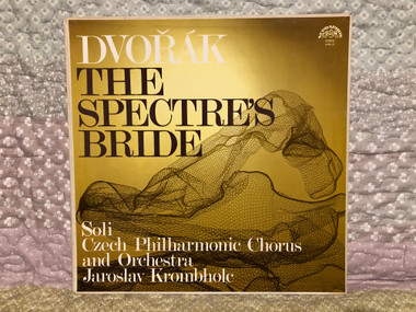 Dvořák – The Spectre's Bride / Soli, Czech Philharmonic Chorus and ...
