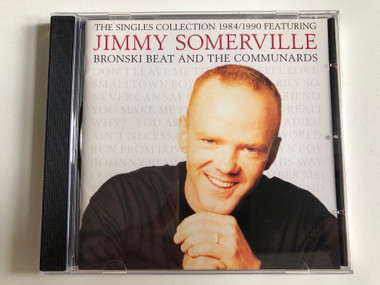 Jimmy Somerville - The Singles Collection 1984/1990 Featuring Bronski ...