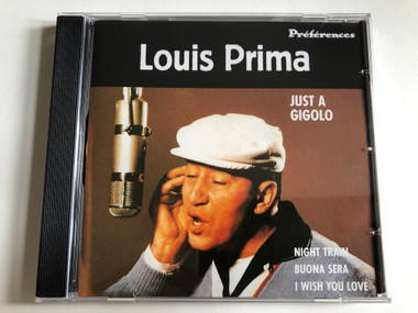 Louis Prima: Just A Gigolo - Night Train; Buona Sera; I Wish You Love ...