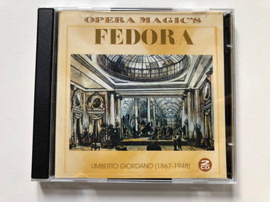 Opera Magic's Fedora - Umberto Giordano (1867-1948) / B. Music 2x Audio ...