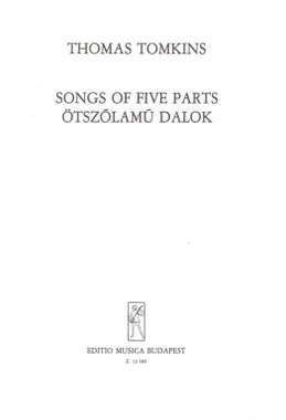 Tomkins, Thomas: Songs of Five Parts | Choral Score