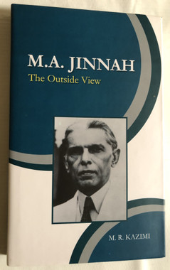 M.A. JINNAH - The Outside View / M. R. KAZIMI / PEACE PUBLICATIONS ...