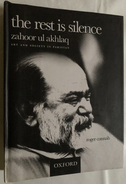 The Rest is Silence – Zahoor ul Akhlaq: Art