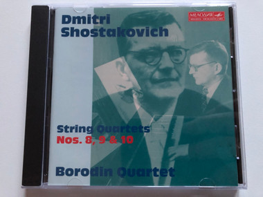 Dmitri Shostakovich: String Quartets Nos. 8, 9 & 10 – Borodin Quartet | Мелодия CD