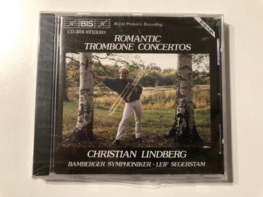 Romantic Trombone Concertos - Christian Lindberg, Bamberger Symphoniker ...
