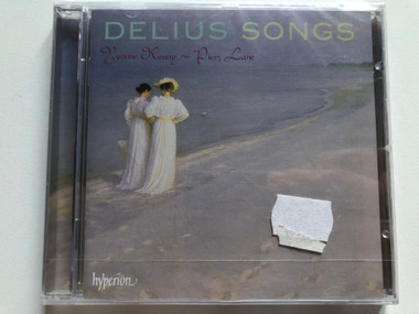 Delius: Songs - Yvonne Kenny, Piers Lane / Hyperion Audio CD / CDA67594 ...