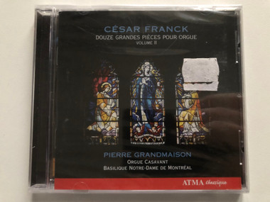 César Franck: Douze Grandes Pièces Pour Orgue Volume II - Pierre ...