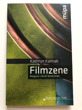 Film Music Introduction by Kathryn Kalinak | Hungarian Edition