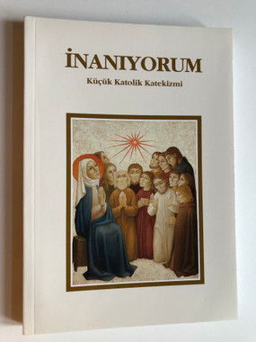 I Believe: Official Turkish Catholic Catechism