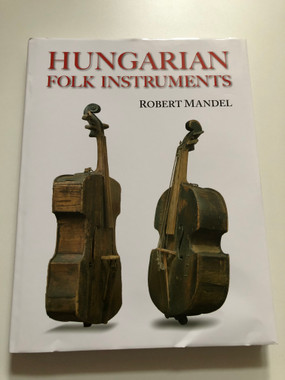 Hungarian Folk Instruments by Robert Mandel