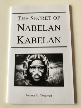 The Secret of Nabelan Kabelan – Jacques H. Teeuwen