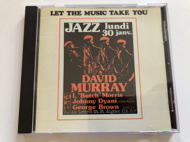 Let The Music Take You – David Murray Quartet Live Jazz