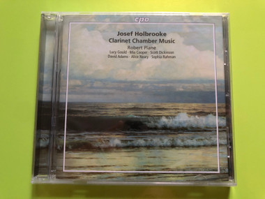 Josef Holbrooke – Clarinet Chamber Music | Robert Plane (cpo)