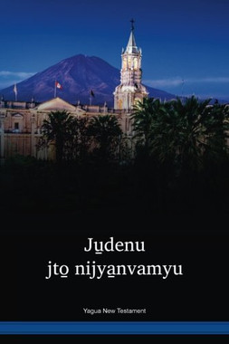 Ju̱denu jto̱ nijya̱nvamyu | Yagua Language New Testament
