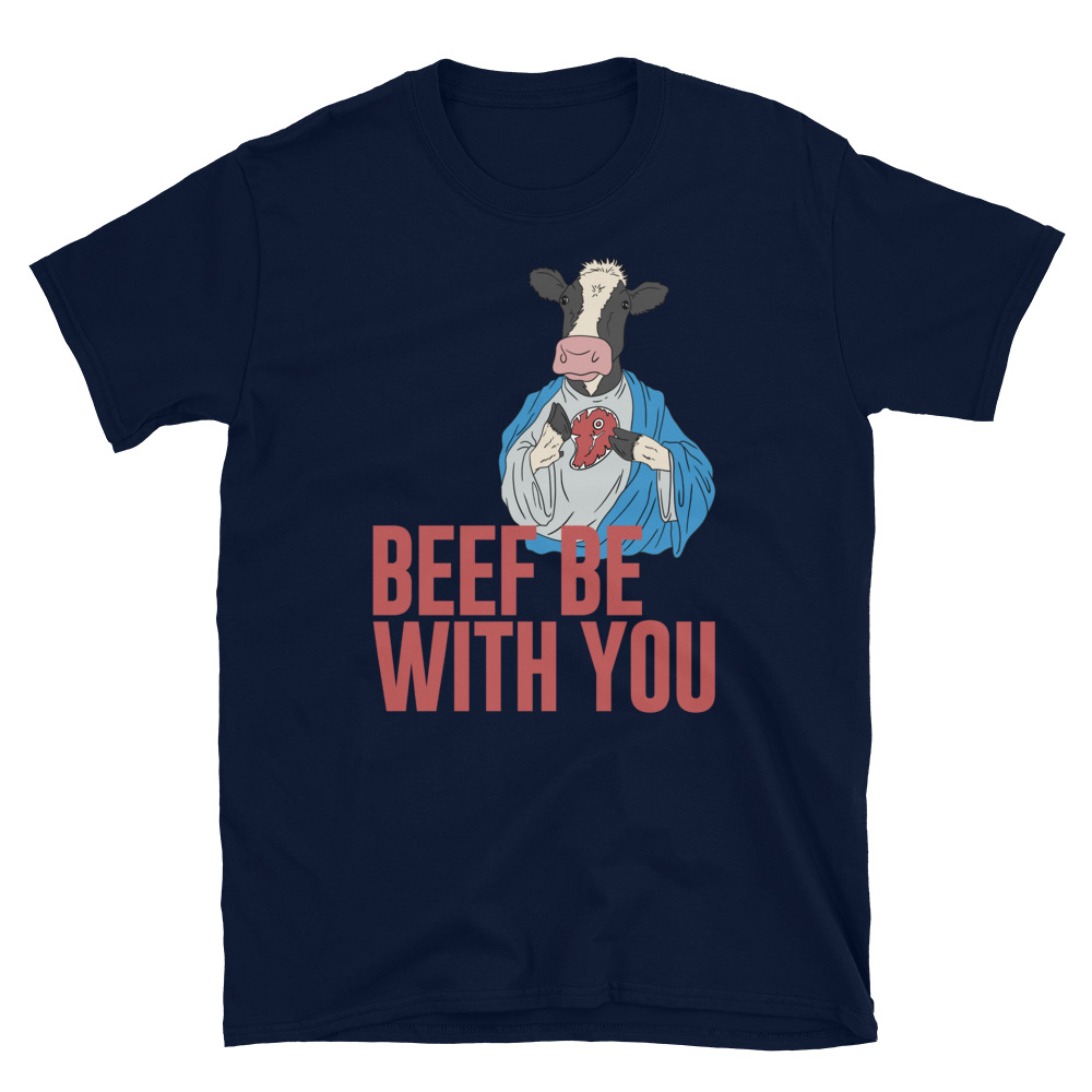 Holy Jesus Cow Joke - Beef Be With You T-Shirt | CultSub