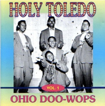 HOLY TOLEDO: OHIO DOO-WOPS (CD) - Norton Records