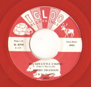 SWANSON , BOBBY SWANSON - ROCKIN' LITTLE ESKIMO - Norton Records