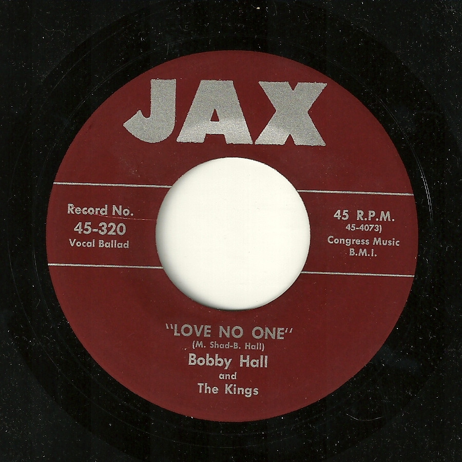 KINGS WITH BOBBY HALL - LOVE NO ONE - Norton Records