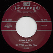 KIP TYLER AND HIS FLIPS - JUNGLE HOP - Norton Records