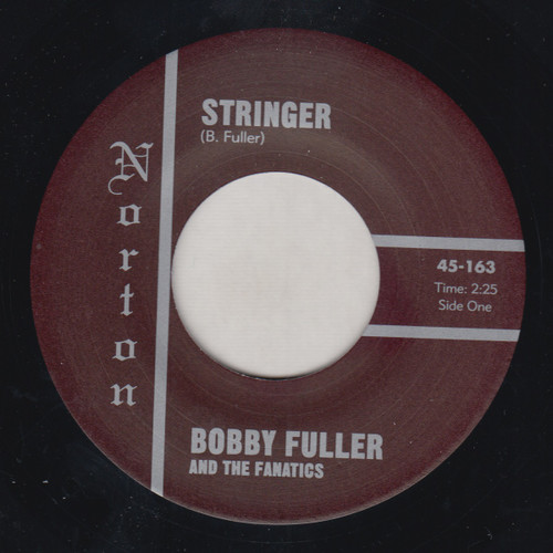 163 BOBBY FULLER AND THE FANATICS - STRINGER / THE CHASE (163) - Norton ...