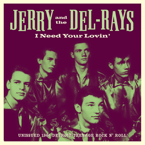 179 JERRY AND THE DEL-RAYS - I NEED YOUR LOVIN (179) - Norton Records