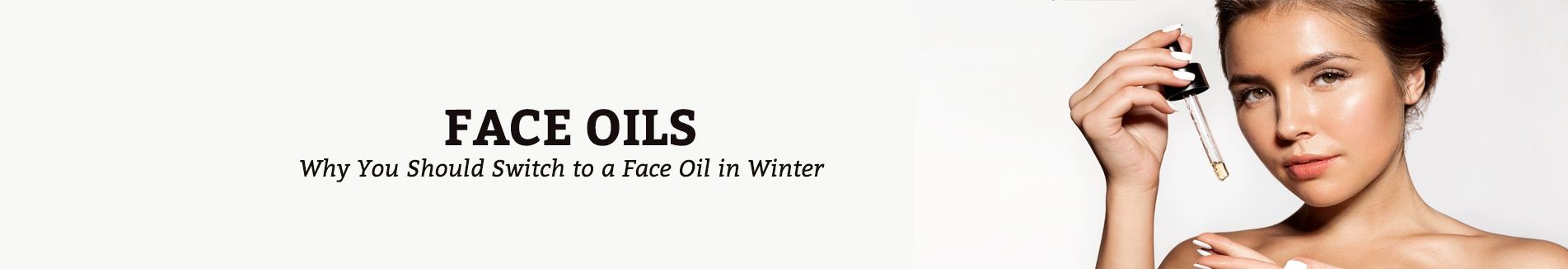 Why You Should Switch to a Face Oil in Winter - BeautyFeatures.ie