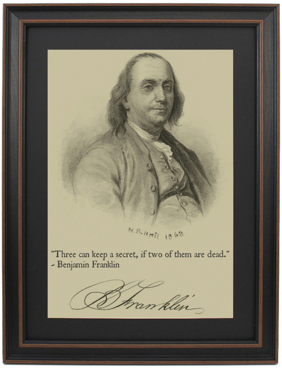 Framed Benjamin Franklin Portrait & Quote "Three can keep a secret, if ...