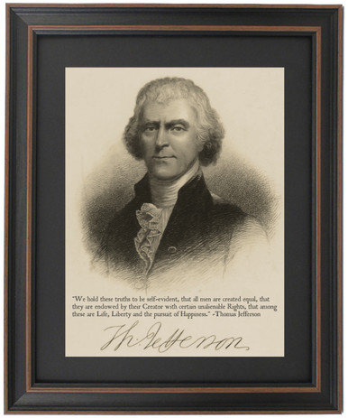 Framed Thomas Jefferson, Portrait & Quote, "We hold these truths to be ...
