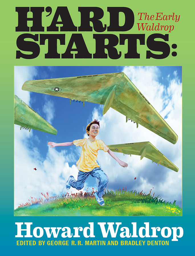 Announcing H'ard Starts by Howard Waldrop - Subterranean Press