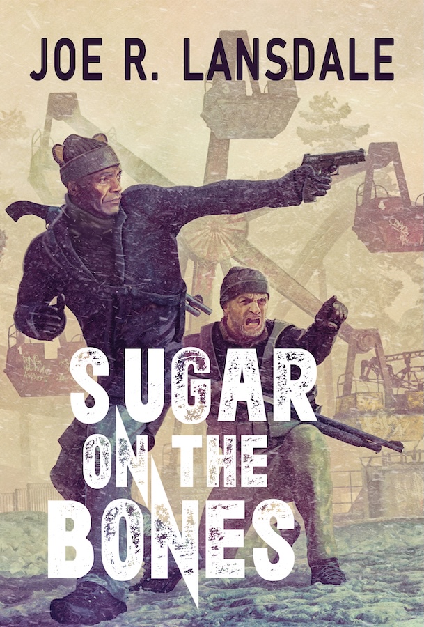 Announcing the Signed Limited Edition of SUGAR ON THE BONES by Joe R. Lansdale - Subterranean Press