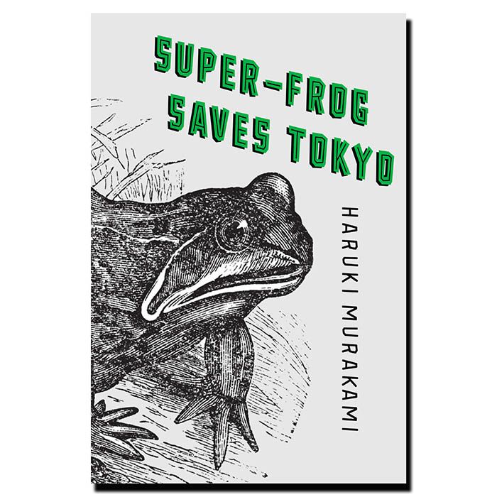 Super-Frog Saves Tokyo by Haruki Murakami in Stock - Subterranean Press