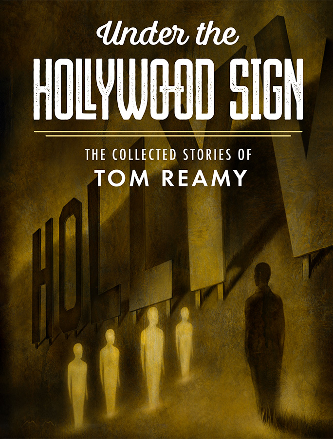Tom Reamy's Under the Hollywood Sign Shipping - Subterranean Press