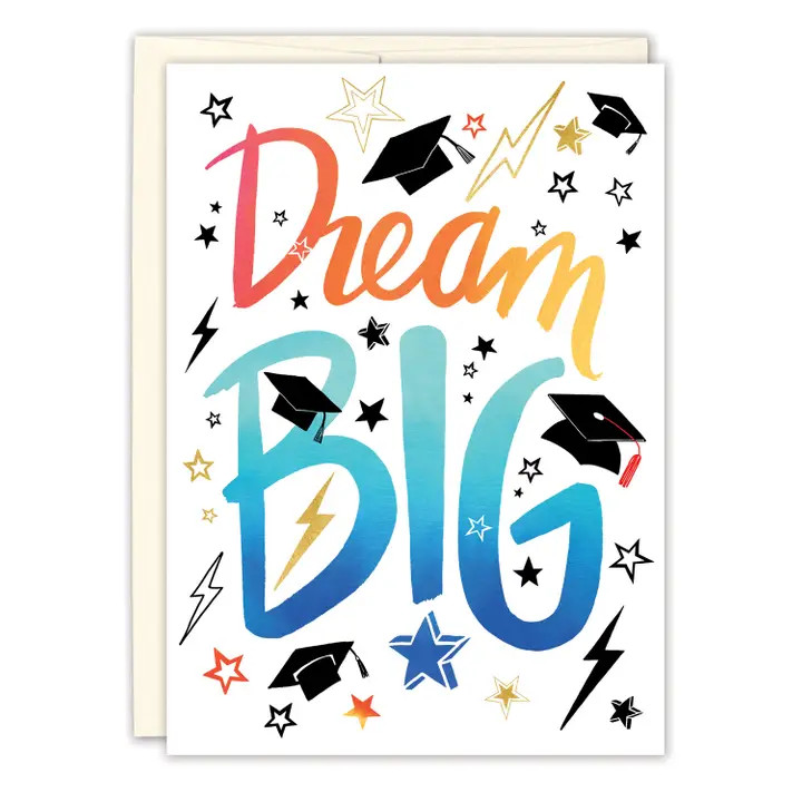 Dream Big Graduation Card by Biely & Shoaf
