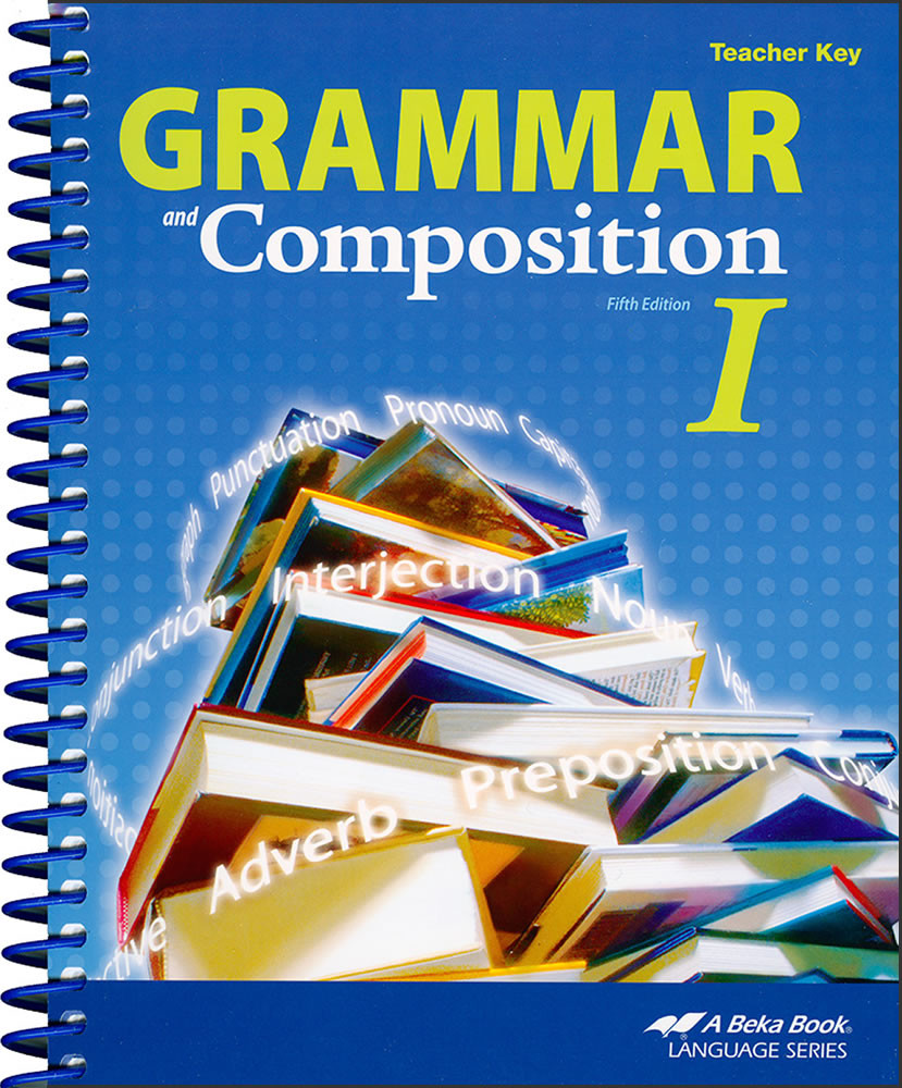 Grammar & Composition I, 5th edition - Teacher Key - Christian Liberty