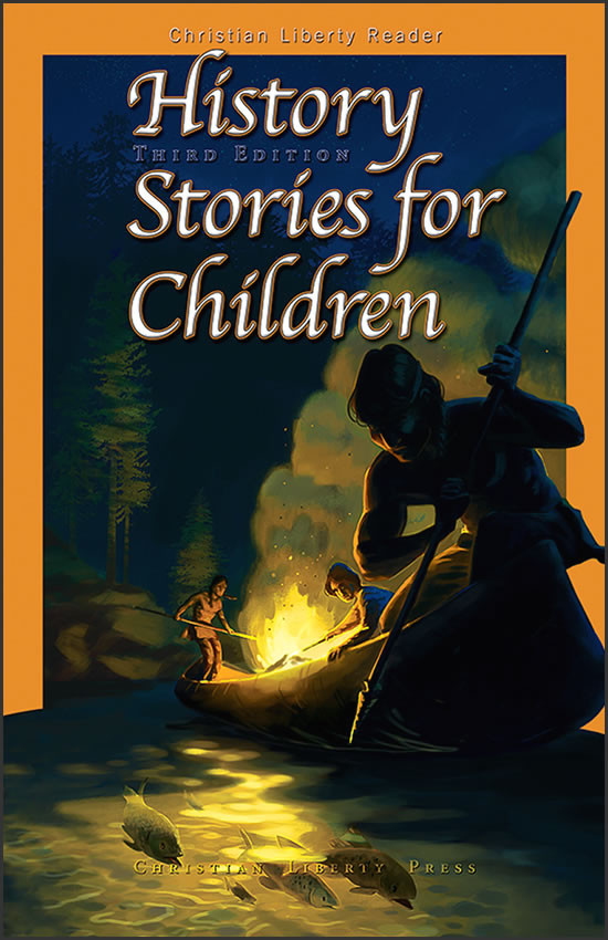 History Stories for Children, 3rd edition - Christian Liberty Press