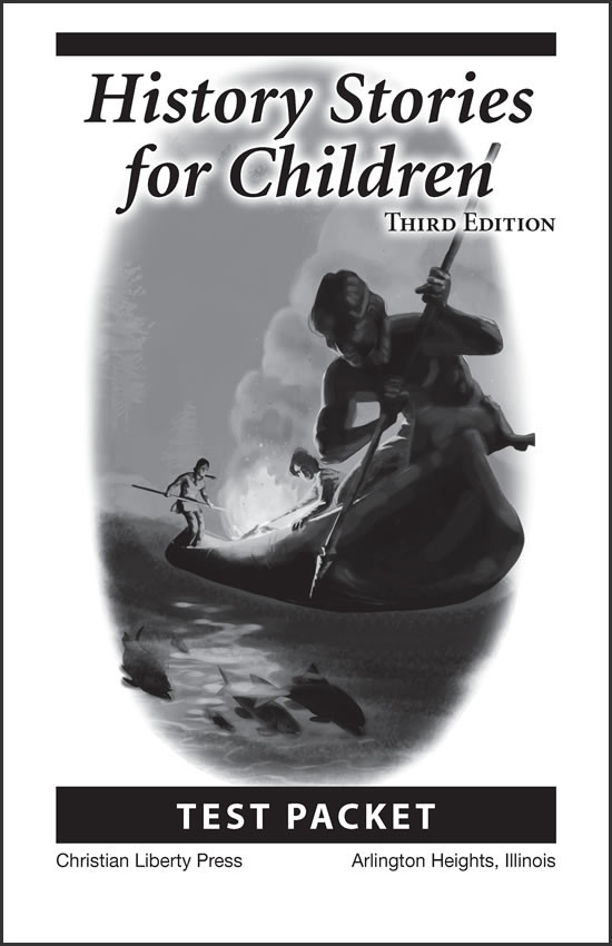 History Stories for Children, 3rd edition - Test Packet - Christian ...